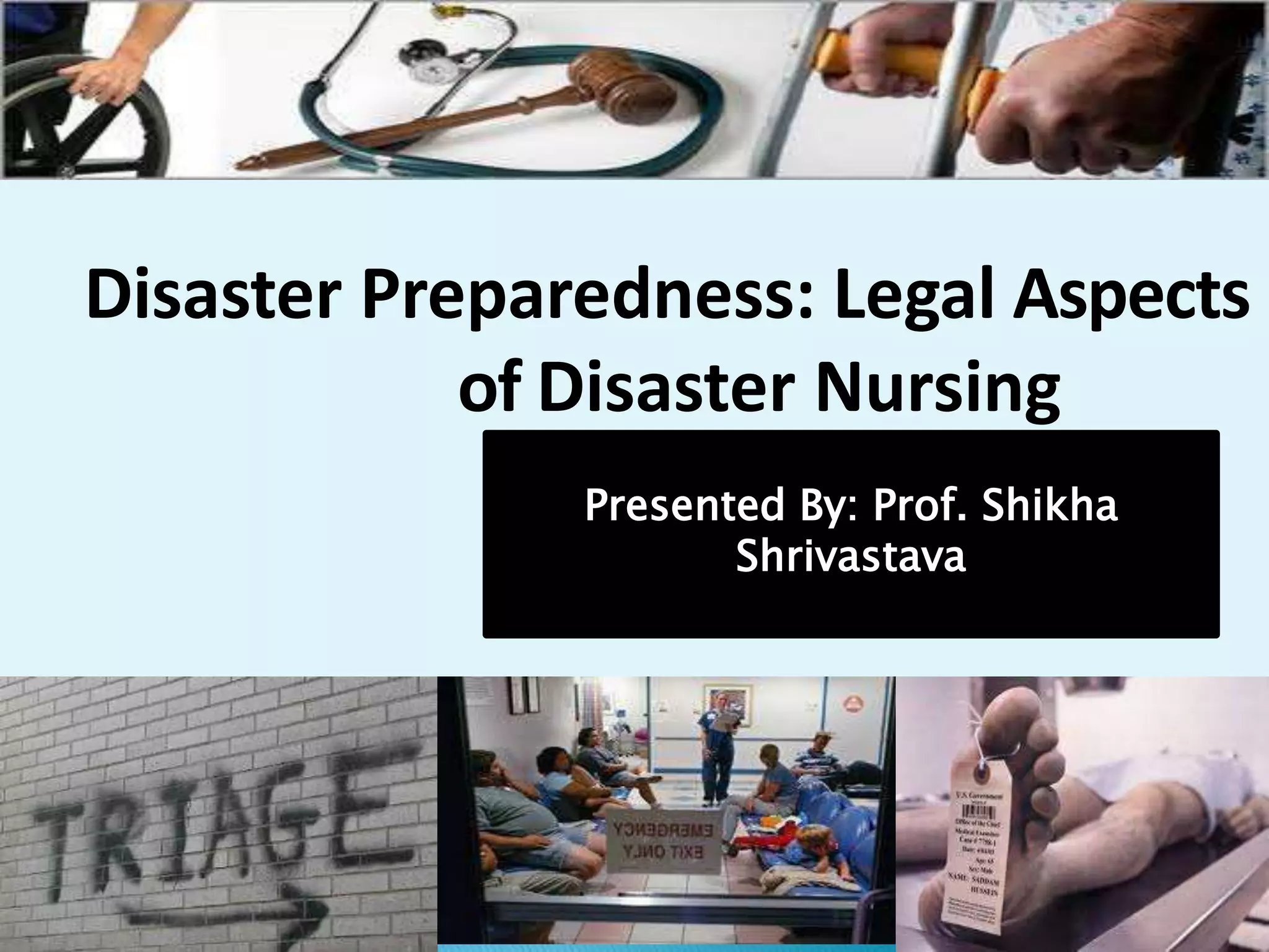 Legal and ethical issues in disaster nursing | PPTX