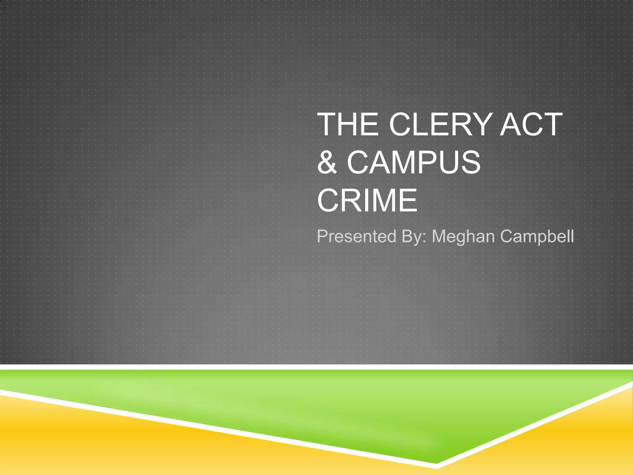 The Clery Act & Campus Crime | PPTX