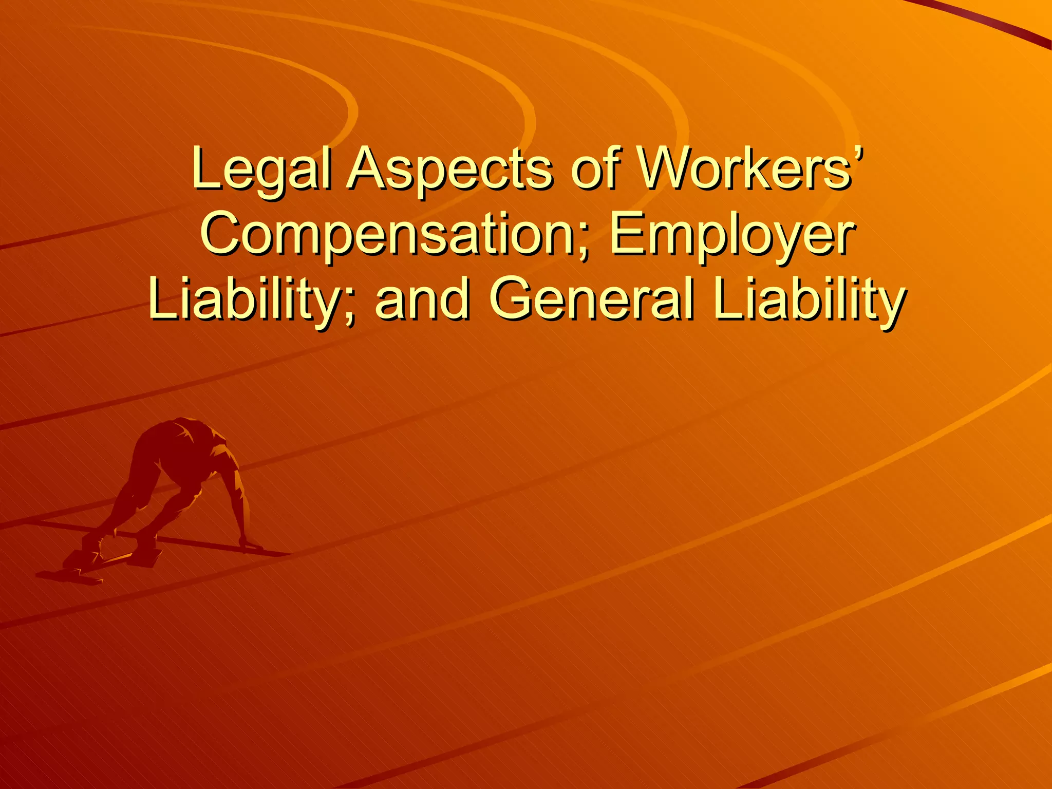Legal aspects of workers’ compensation | PPT