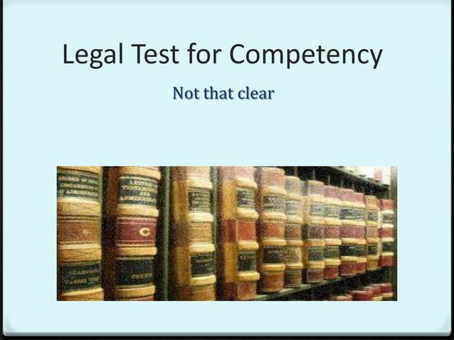 How Courts Determine Legal Competency | PPT