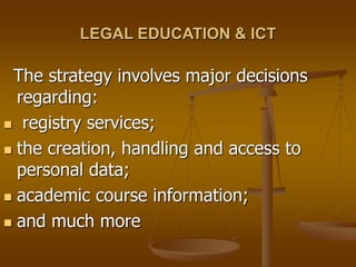 LEGAL EDUCATION & INFORMATION COMMUNICATION AND TECHNOLOGY | PPT