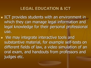LEGAL EDUCATION & INFORMATION COMMUNICATION AND TECHNOLOGY | PPT