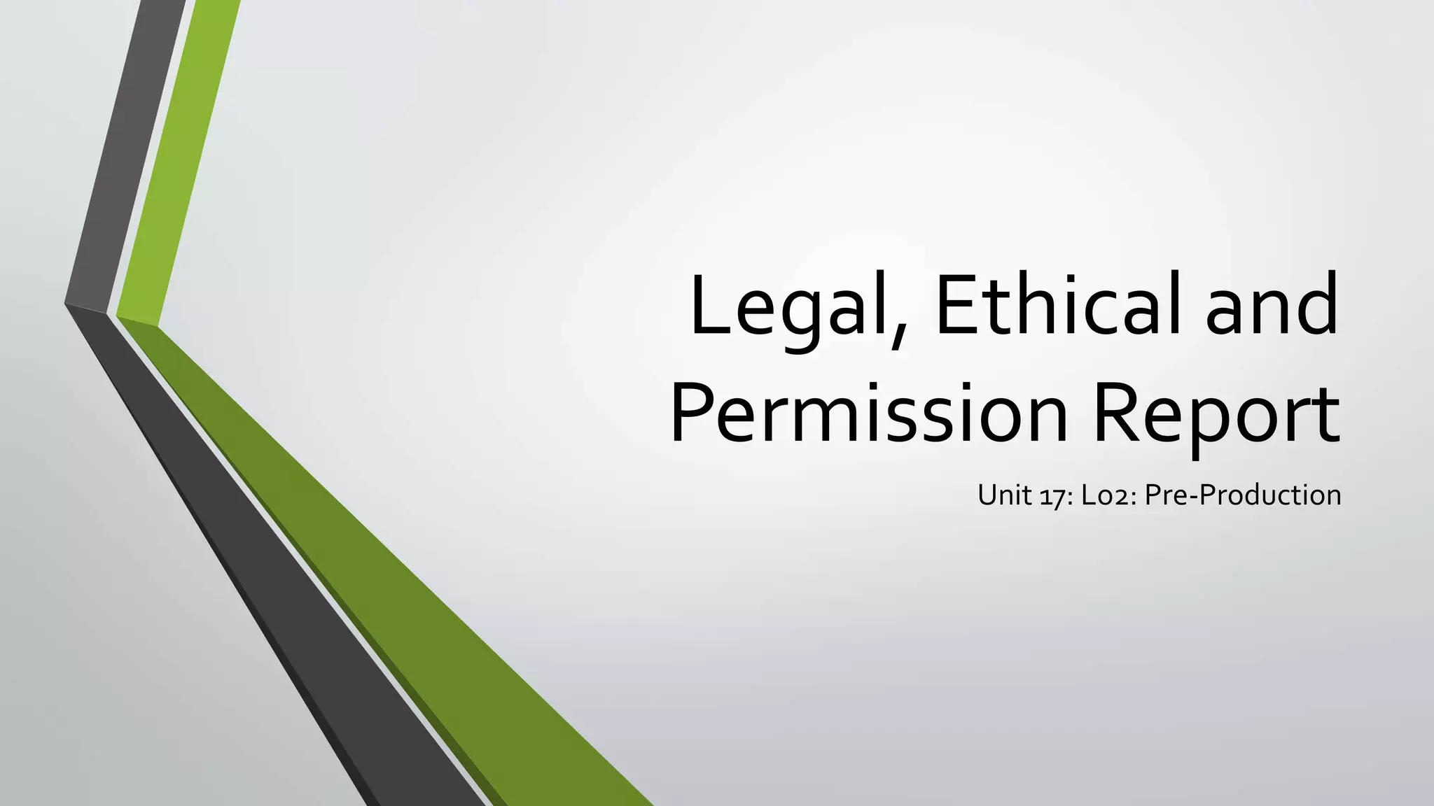 Legal, ethical and permission report done | PPT