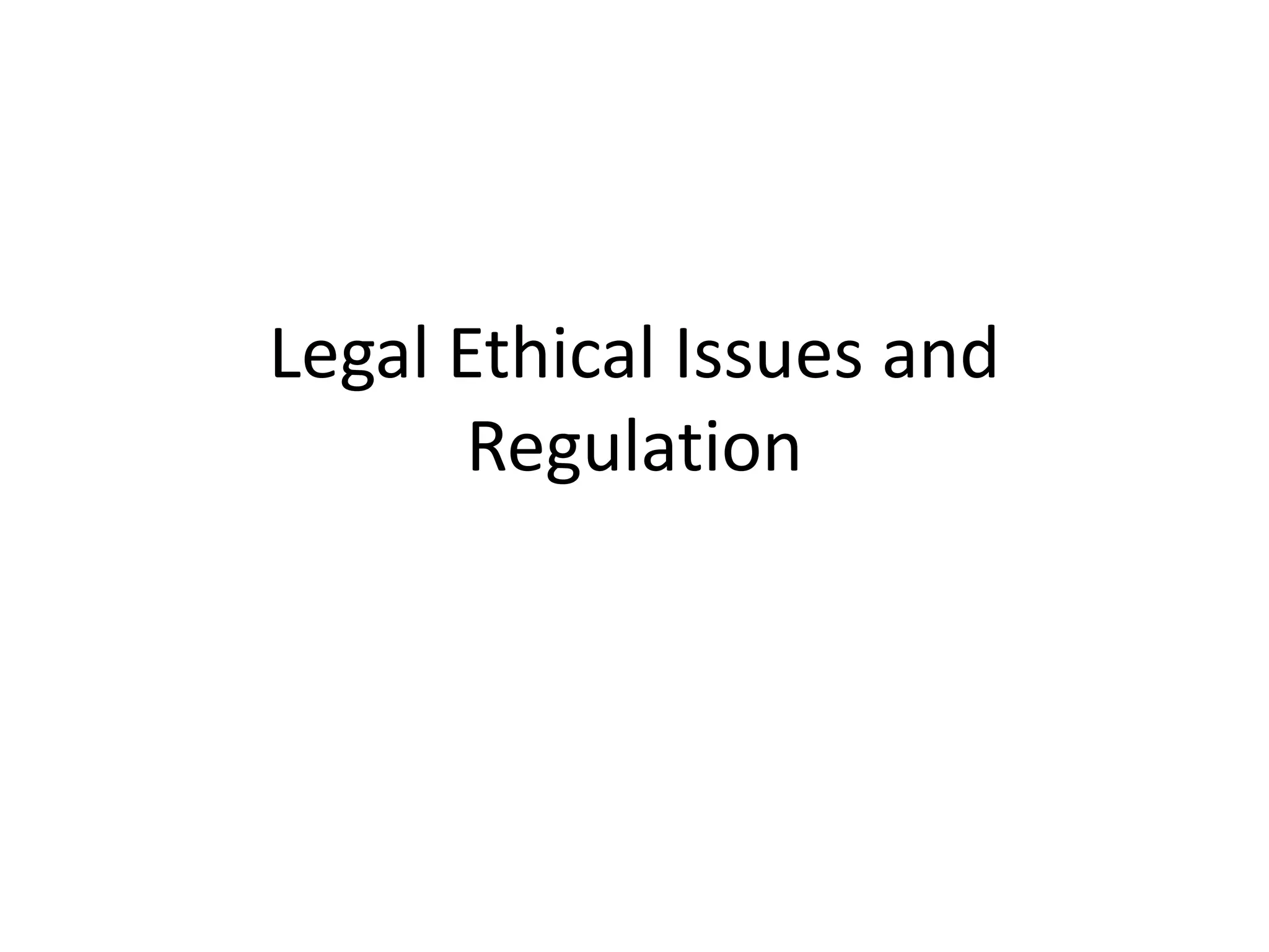 Legal ethical issues and regulation | PPT