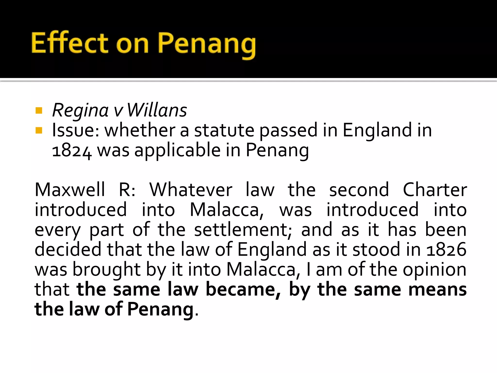 MALAYSIAN LEGAL SYSTEM Legal history STRAITS SETTLEMENTS PART2 | PPTX