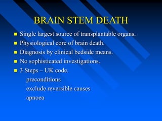 Legal issues organ transplant, brain stem death identification, screening and certification | PPT