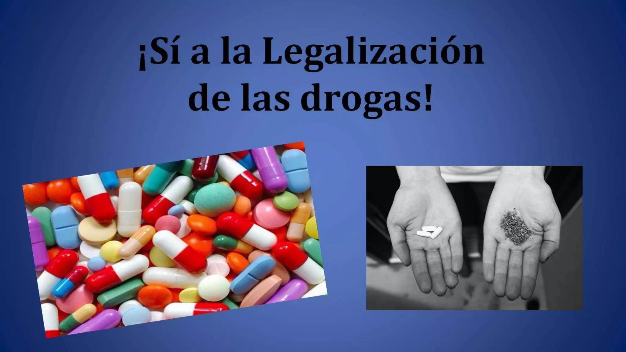 Legalizacion De Las Drogas 2 Pptx