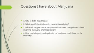 Legalization of Marijuana | PPTX
