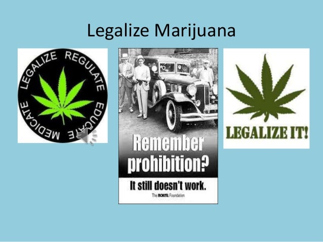 Legalize marijuana