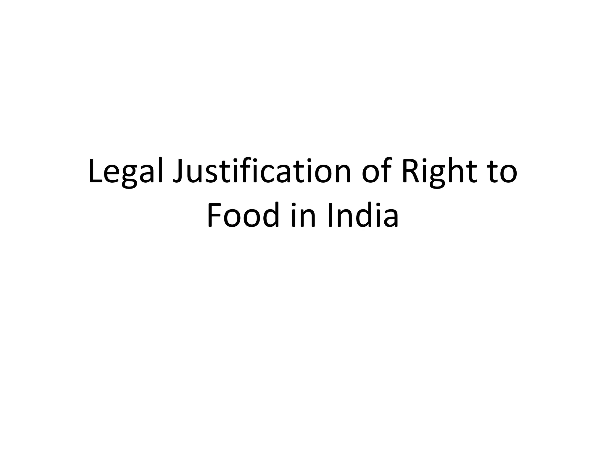 Legal Justification of Right to Food in India | PPT