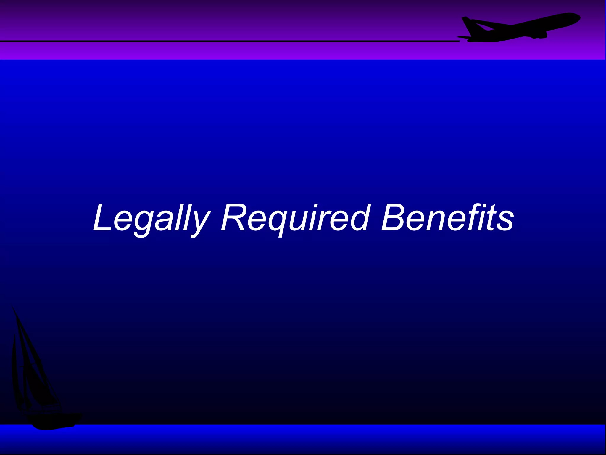Legally required benefits pakistani perspective | PPT