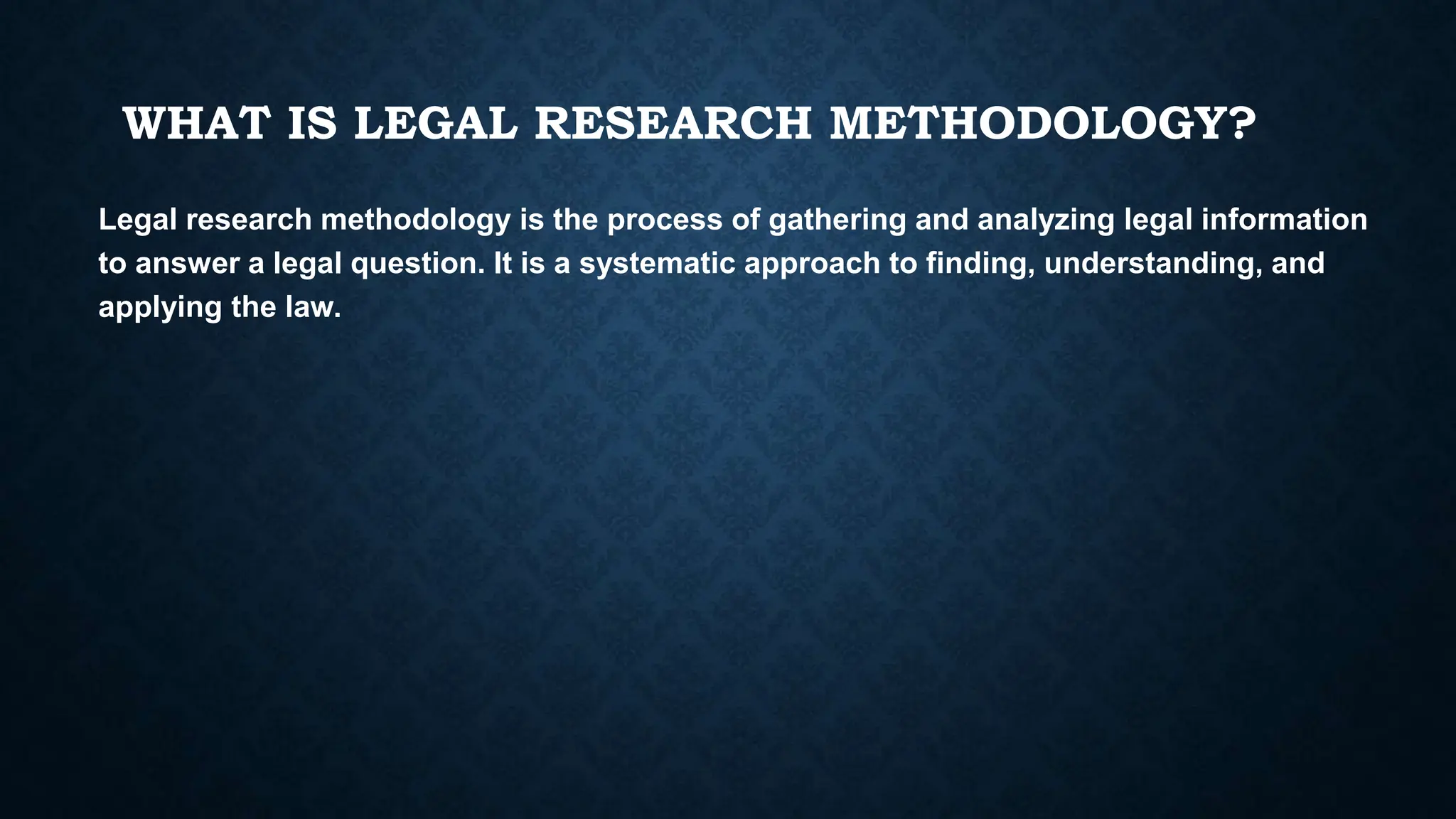 Legal Research and Legal Methodology-1.pptx