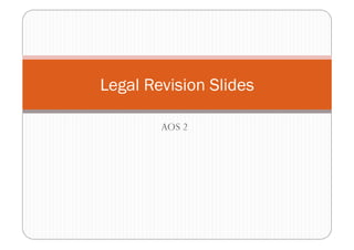 Legal revision slides aos 2 | PPT