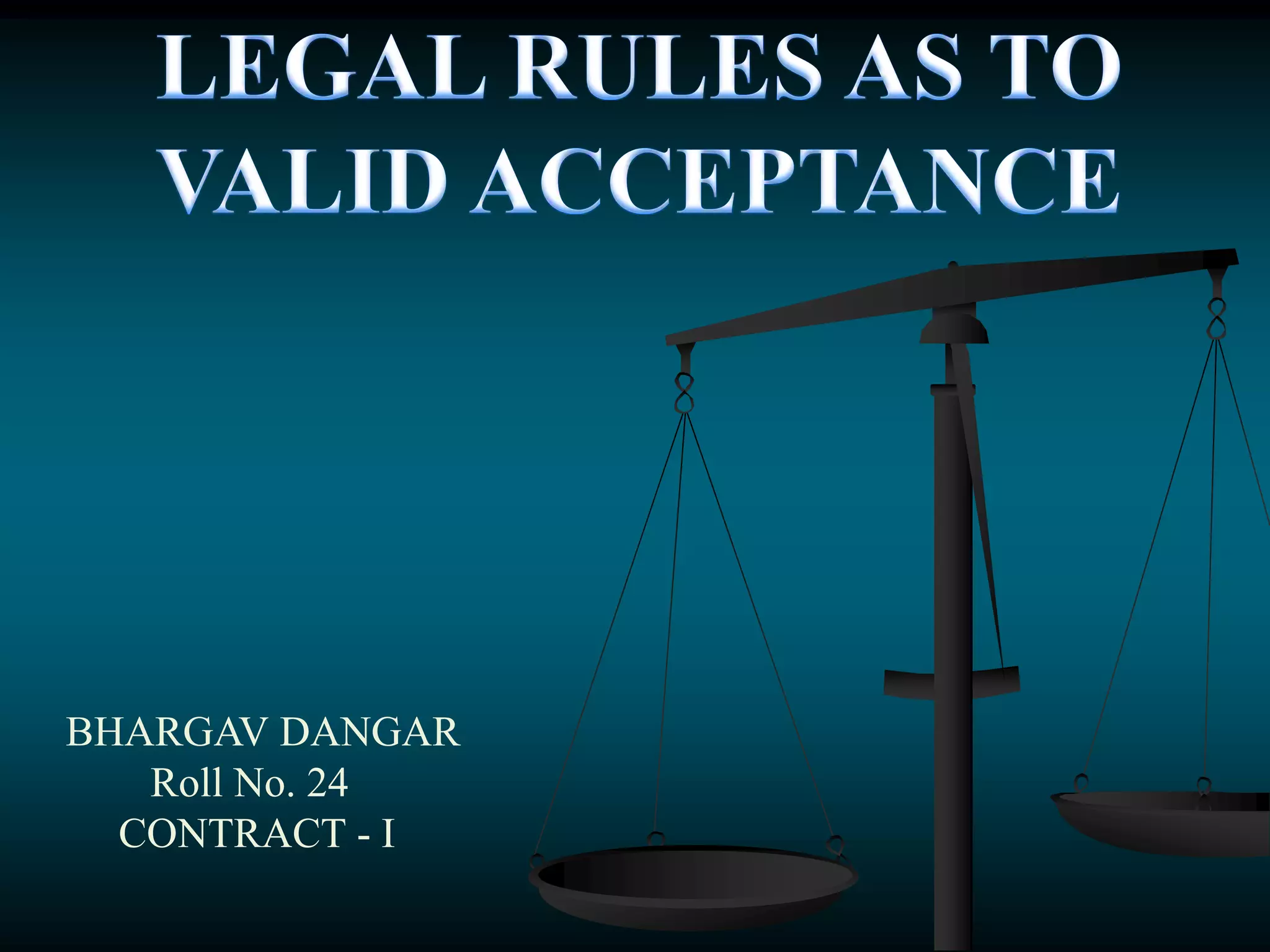 Legal rules as to valid acceptance | PPT