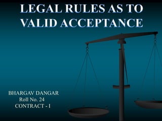 Legal rules as to valid acceptance | PPT