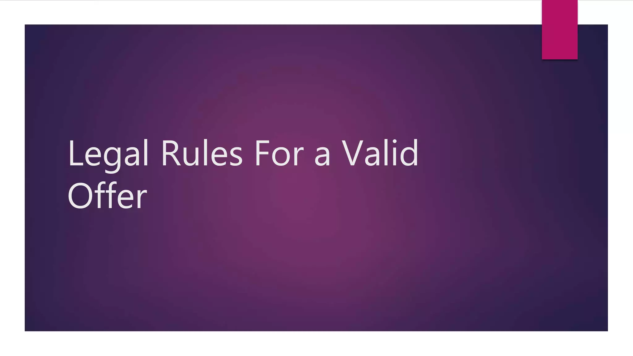 Legal rules for a valid offer | PPTX