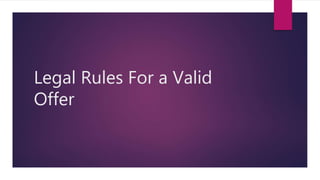 Legal rules for a valid offer | PPTX