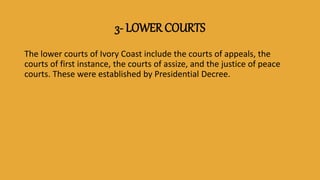 Legal System of Ivory Coast | PPTX