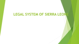 Legal System of Sierra Leone -musa m kamara 110i | PPTX