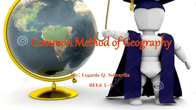 Common Method of Geography | PPTX
