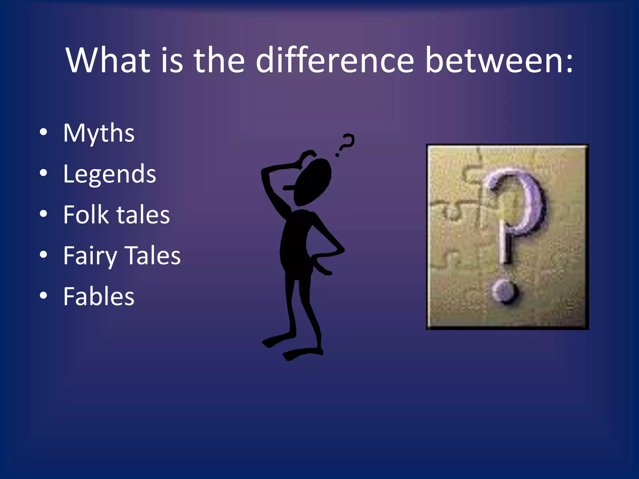 Legend, Fables, Myths and Tales | PPSX