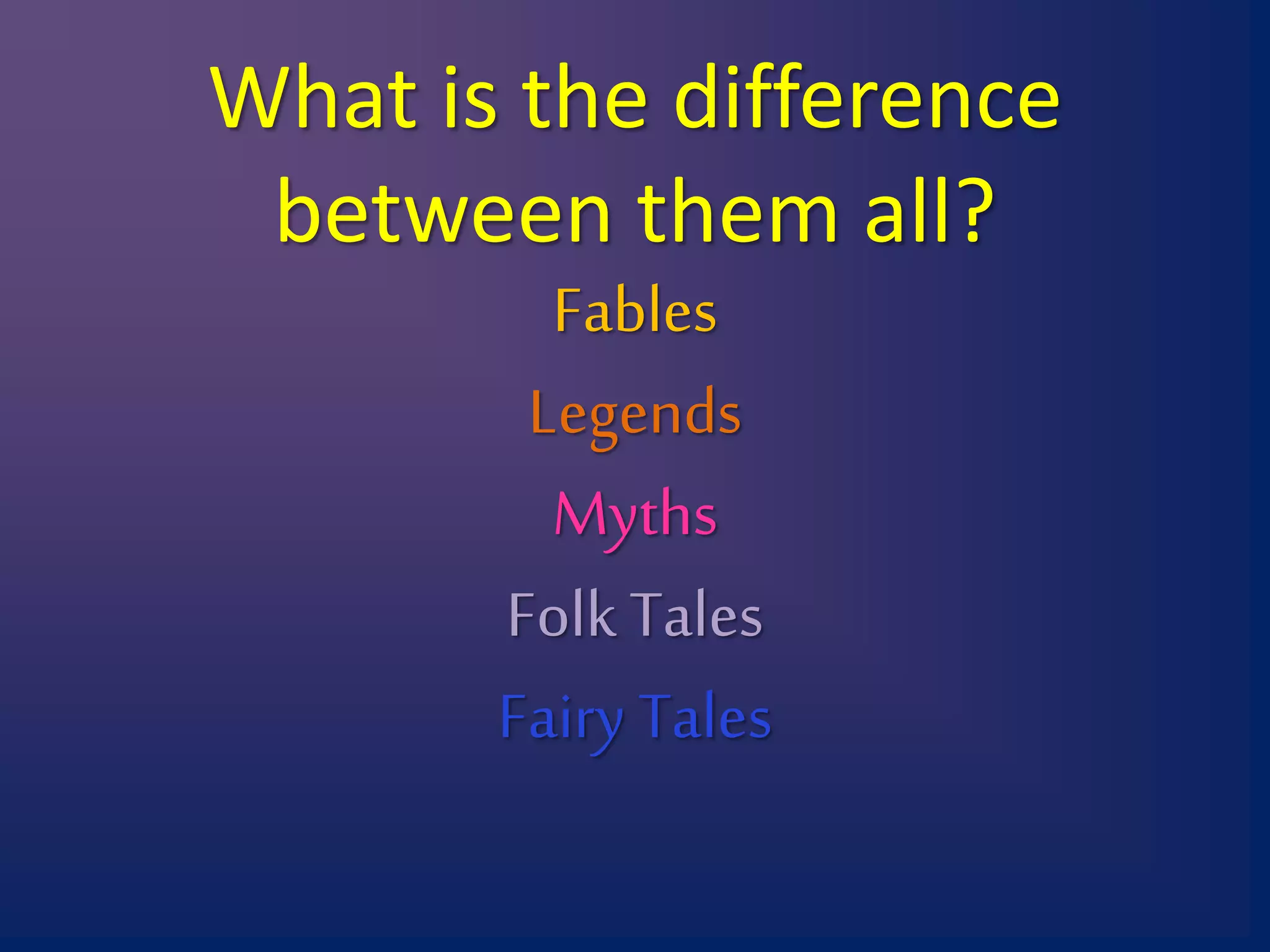 Legend, Fables, Myths and Tales | PPSX