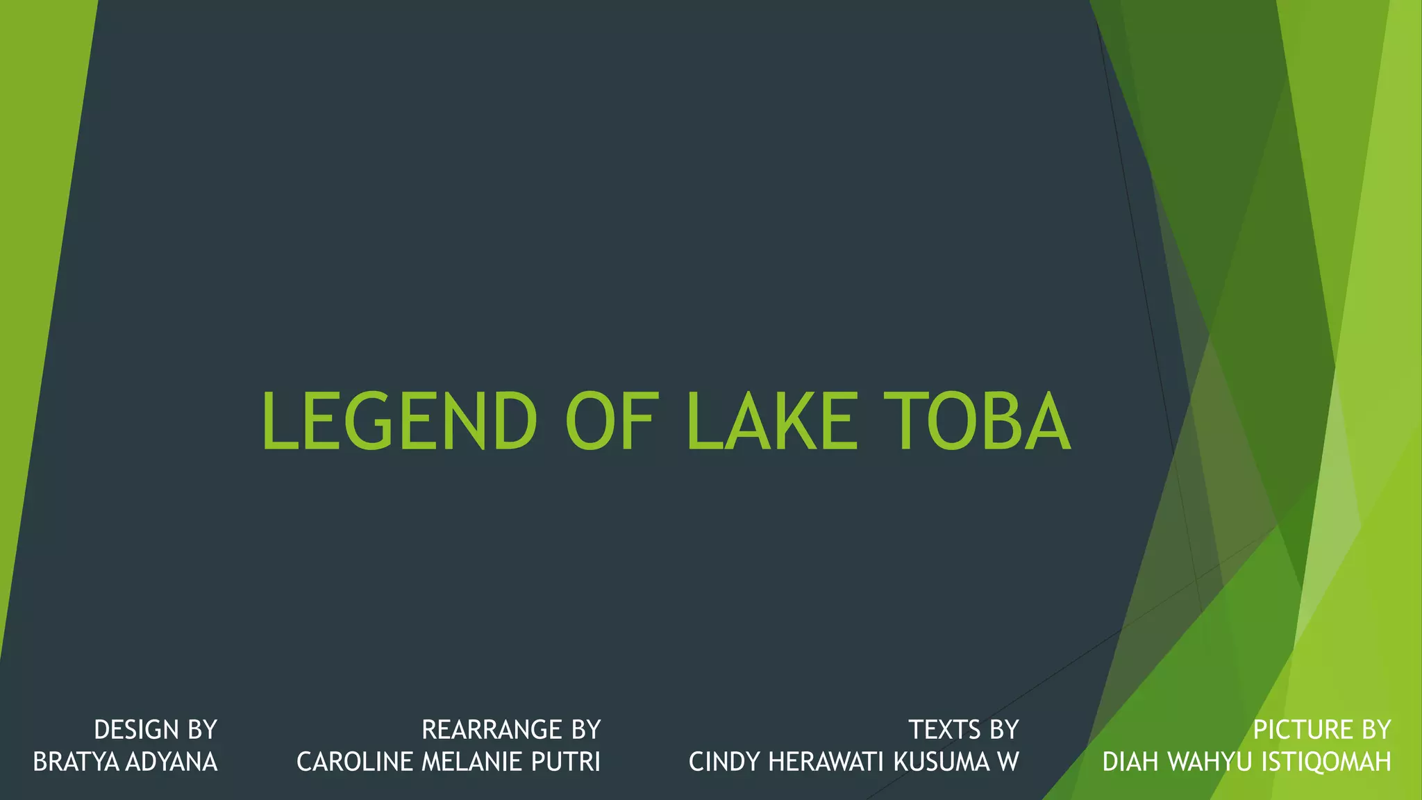 ( Legenda Danau Toba ) - Legend Of Lake Toba | PPTX
