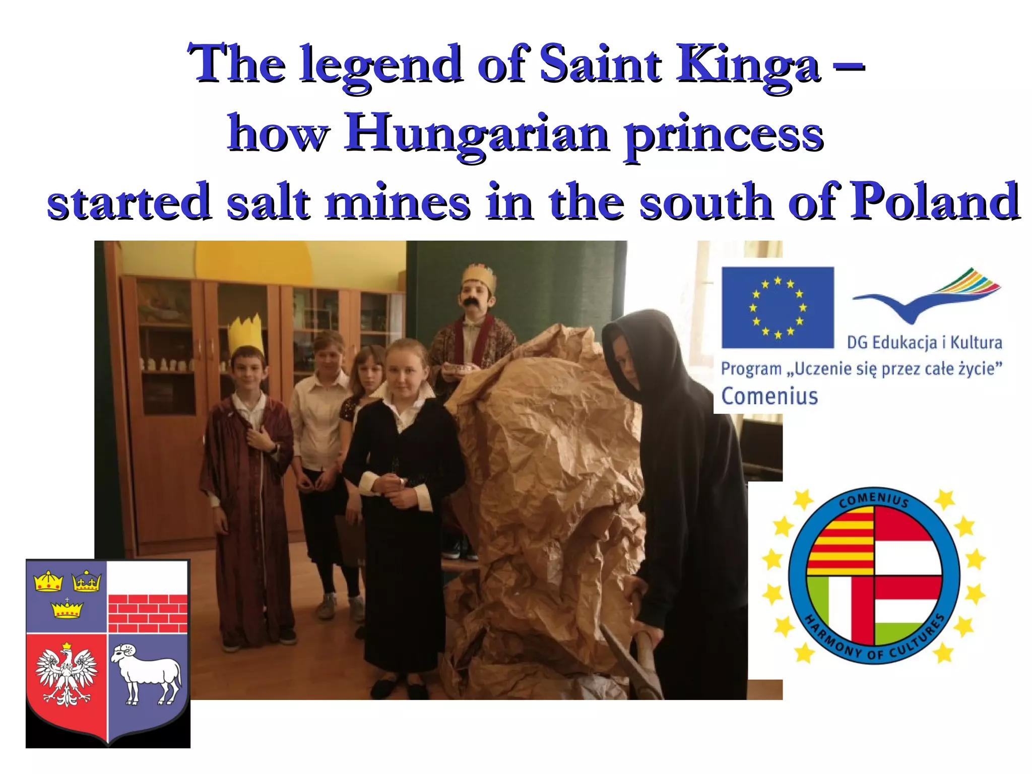 Legend of st kinga and salt mines students performance | PPT