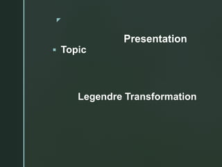 legendre transformatio.pptx