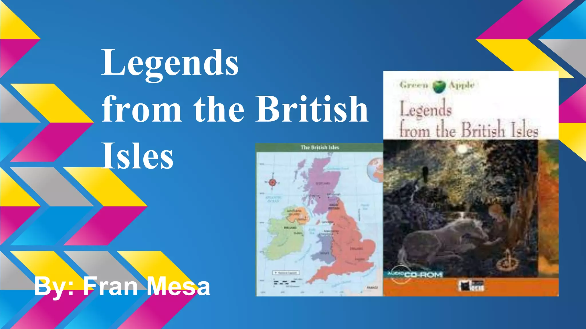 Legends from the British Isles (Fan Mesa) | PPTX