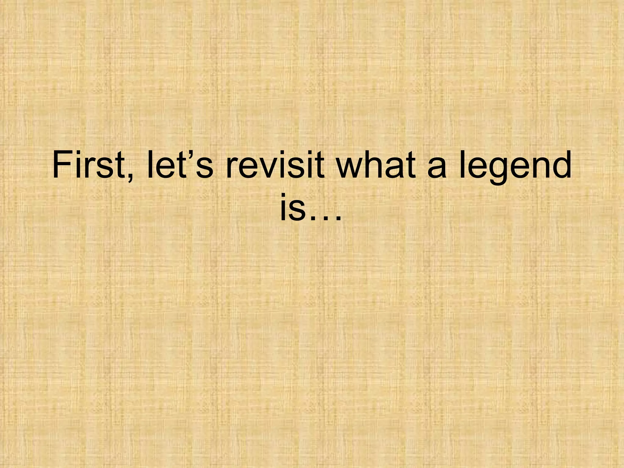 Legends Ppt | PPT