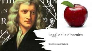 leggi della dinamica annagiulia gianfgelice | PPTX