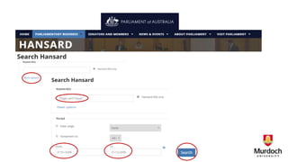 Hansard (Parliamentary Debate)s (Cth) Using ParlInfo | PPSX