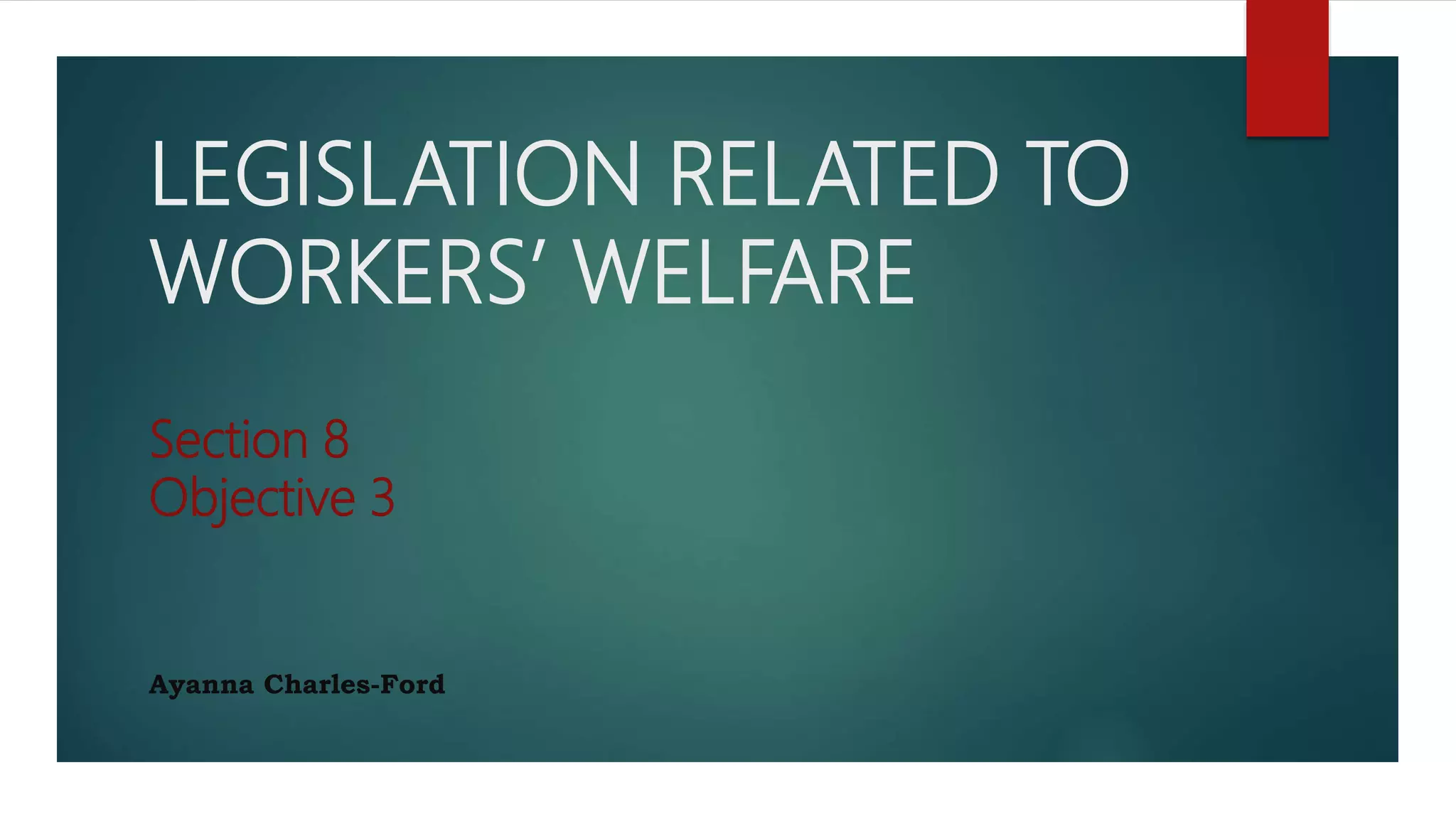 Legislation related to workers welfare | PPTX