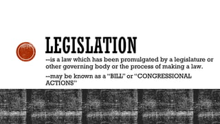 LEGISLATIVE HISTORY RESEARCH SOURCES AND TYPES OF LEGISLATIVE hISTORY.pptx