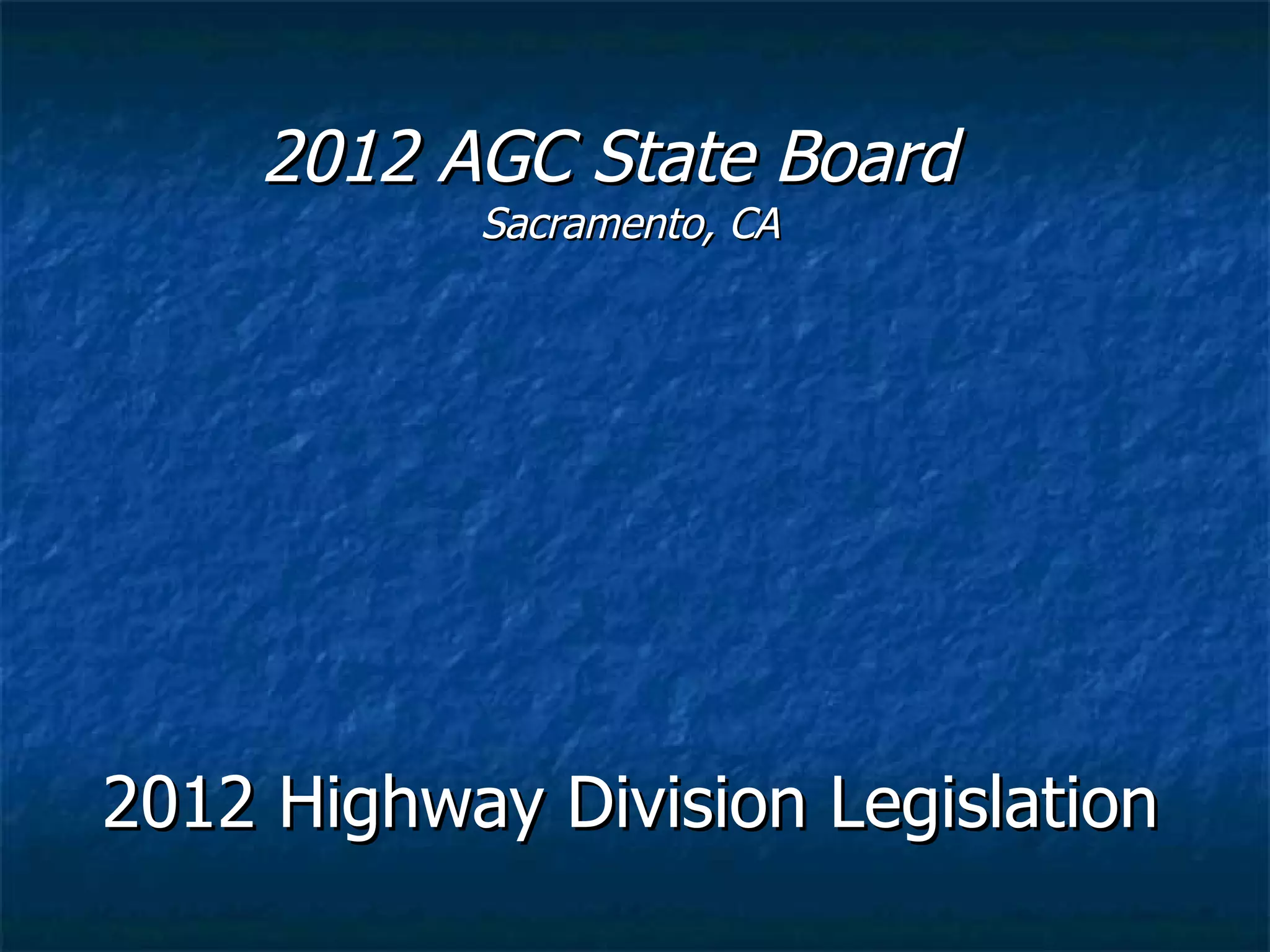 California Legislative Update - Dave Ackerman | PPT