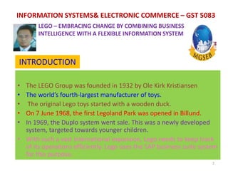 Lego embracing change by combining business intelligent with a flexible ...