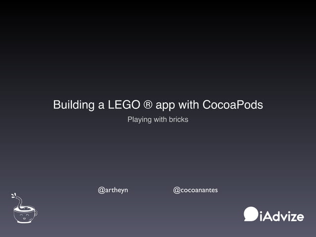 Build a lego app with CocoaPods | PPT