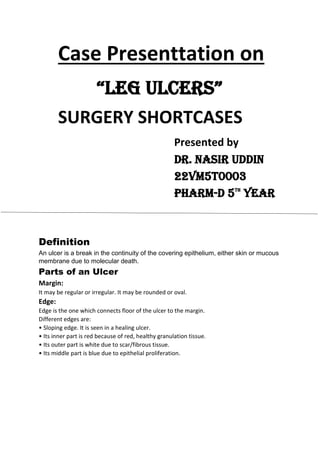 Case Presentation on LEG ULCER SURGERY SHORTCASES | PDF
