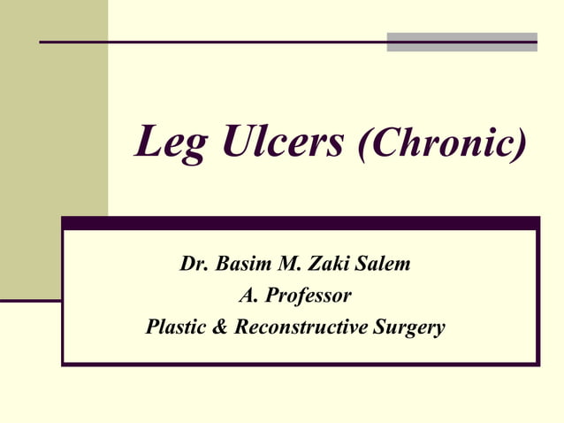 Leg ulcers (chronic | PPTX