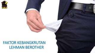 Bankruption of Lehman and Brother | PPTX