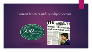 Lehman Brothers and the subprime crisis.pptx