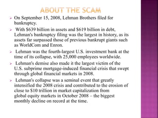 Lehman brothers scam | PPTX