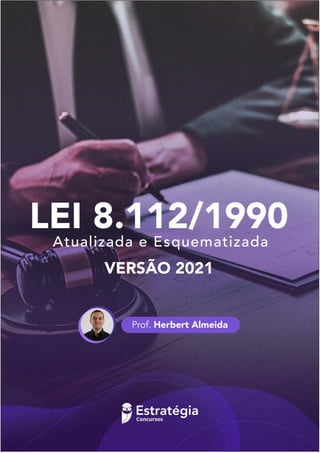 Lei 8112/1990 - Atualizada e Esquematizada - V. 2021 | PDF