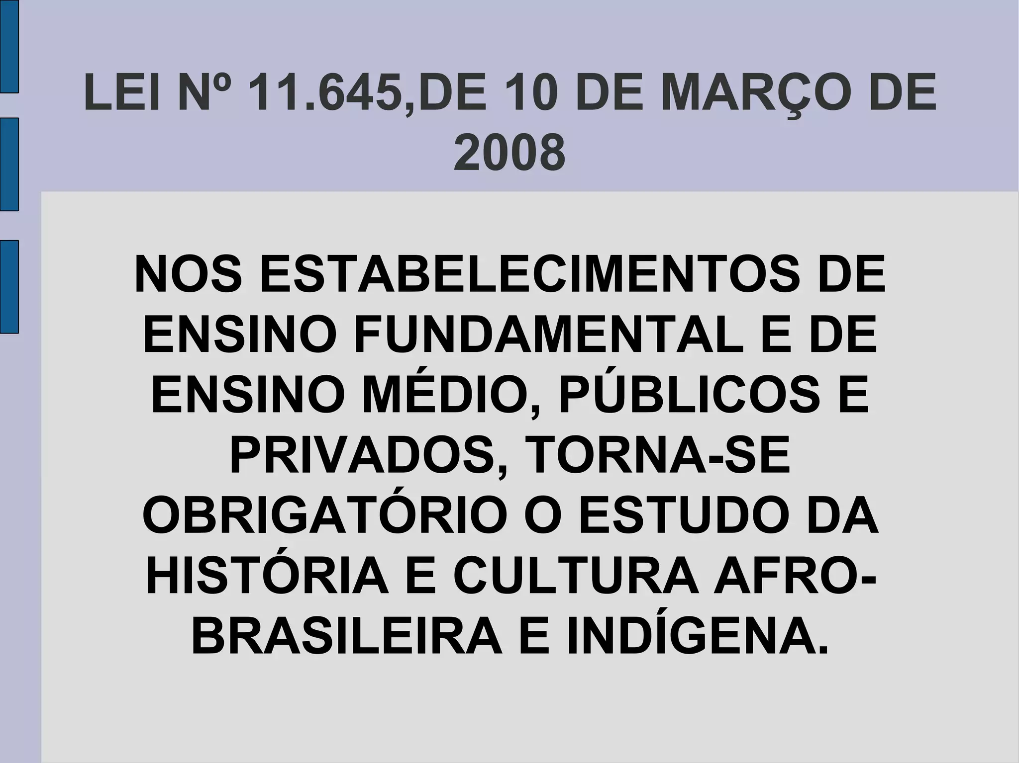 Lei Afro-indígena | PPT