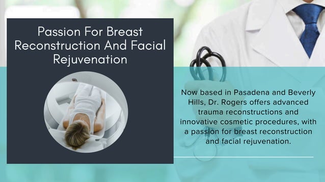 Leif Rogers - A Respected Plastic Surgeon | PPT