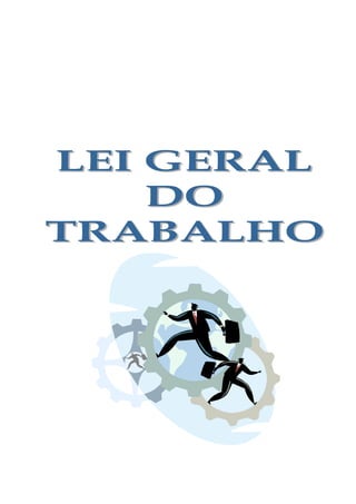 LEI GERAL DO TRABALHO | PDF