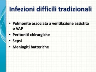 Le infezioni difficili in terapia intensiva | PPTX