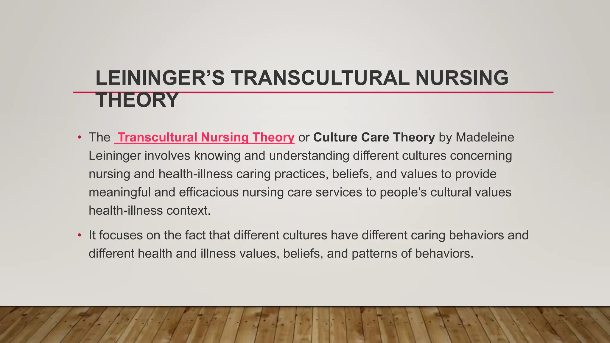 NursingtheoryofLeiningrTransculturalTheory.pptx