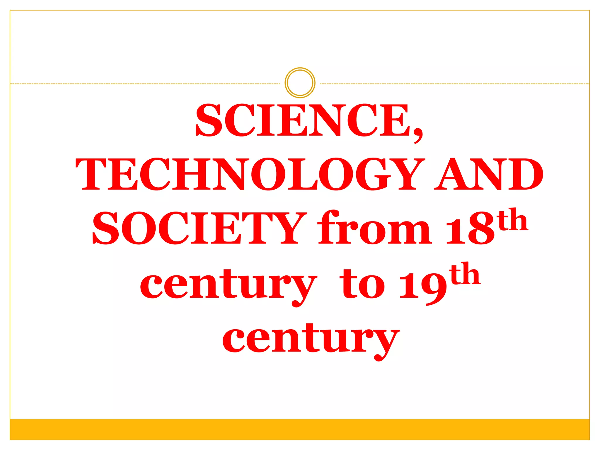 Science during 18th and 19th century | PPTX